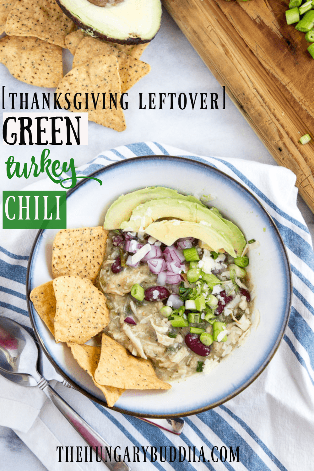 Thanksgiving Leftover Green Turkey Chili - The Hungary Buddha Eats the ...